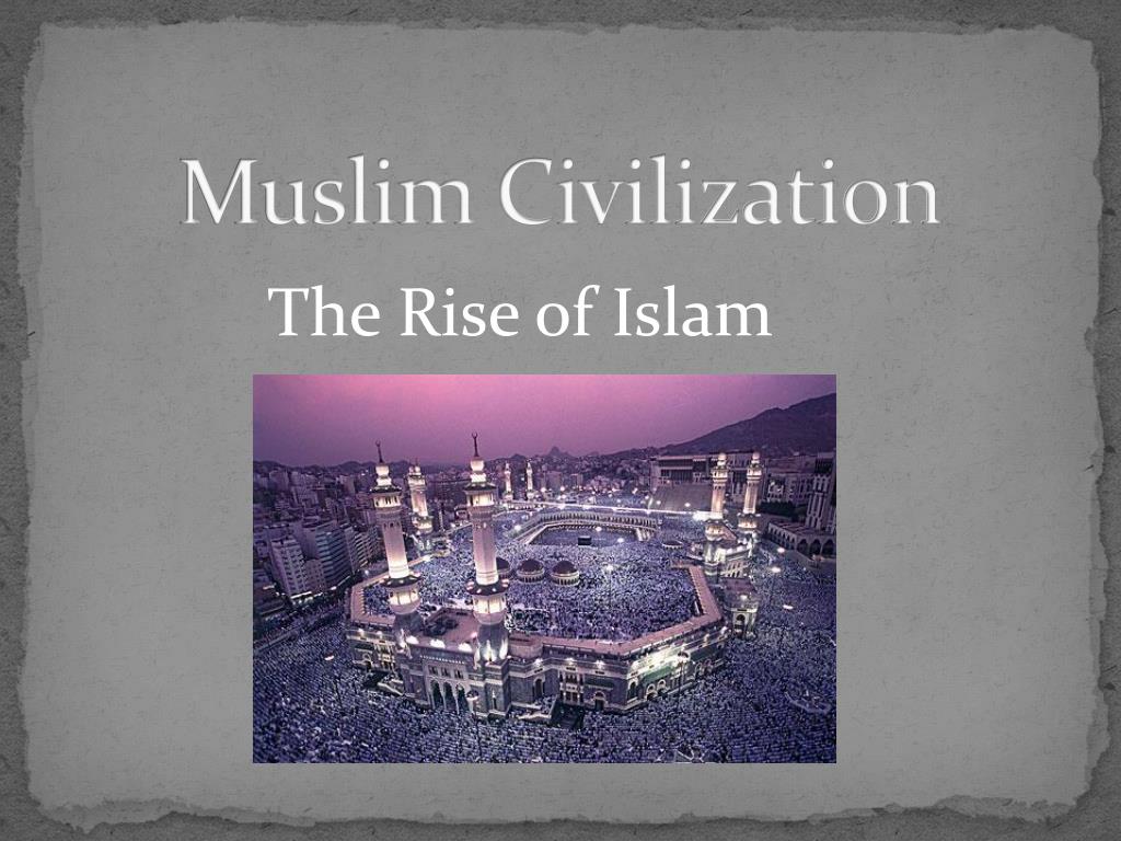 PPT - Muslim Civilization PowerPoint Presentation, free download - ID ...