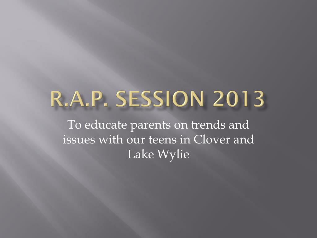 PPT - R.A.P. Session 2013 PowerPoint Presentation, free download - ID ...
