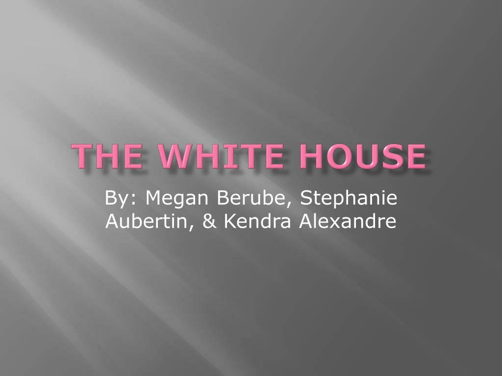 PPT - The white house PowerPoint Presentation, free download - ID:1886837
