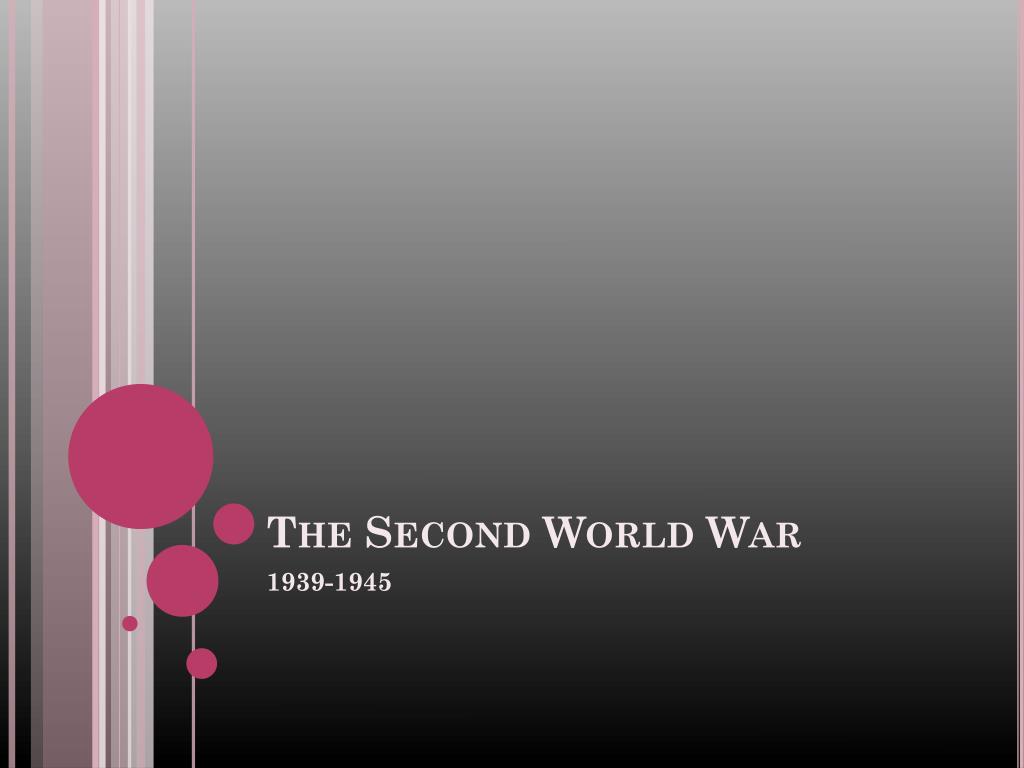 PPT - The Second World War PowerPoint Presentation, free download - ID ...