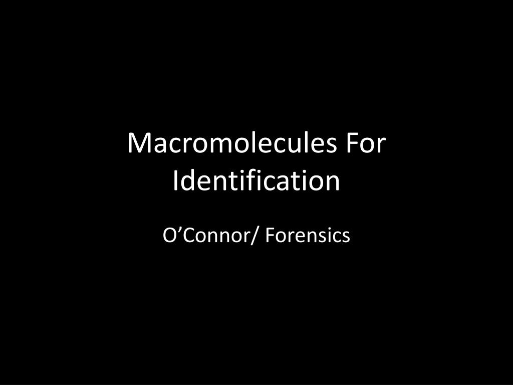 PPT - Organic Macromolecules Identification Guide PowerPoint ...