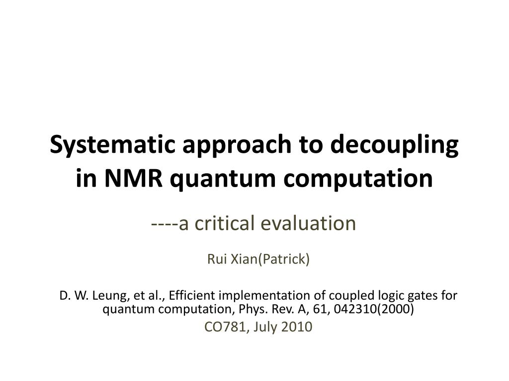 PPT - Systematic approach to decoupling in NMR quantum computation PowerPoint Presentation - ID ...
