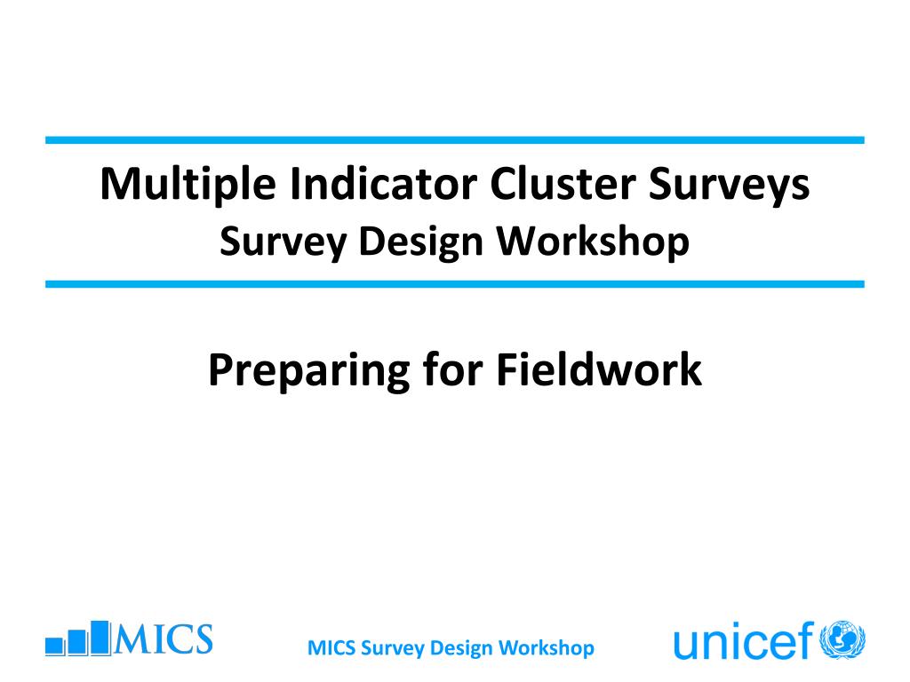 PPT - Multiple Indicator Cluster Surveys Survey Design Workshop ...