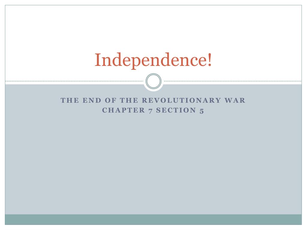 PPT - Independence! PowerPoint Presentation, free download - ID:1888093