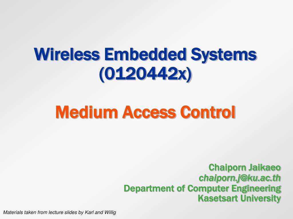 PPT - Wireless Embedded Systems (0120442x) Medium Access Control ...