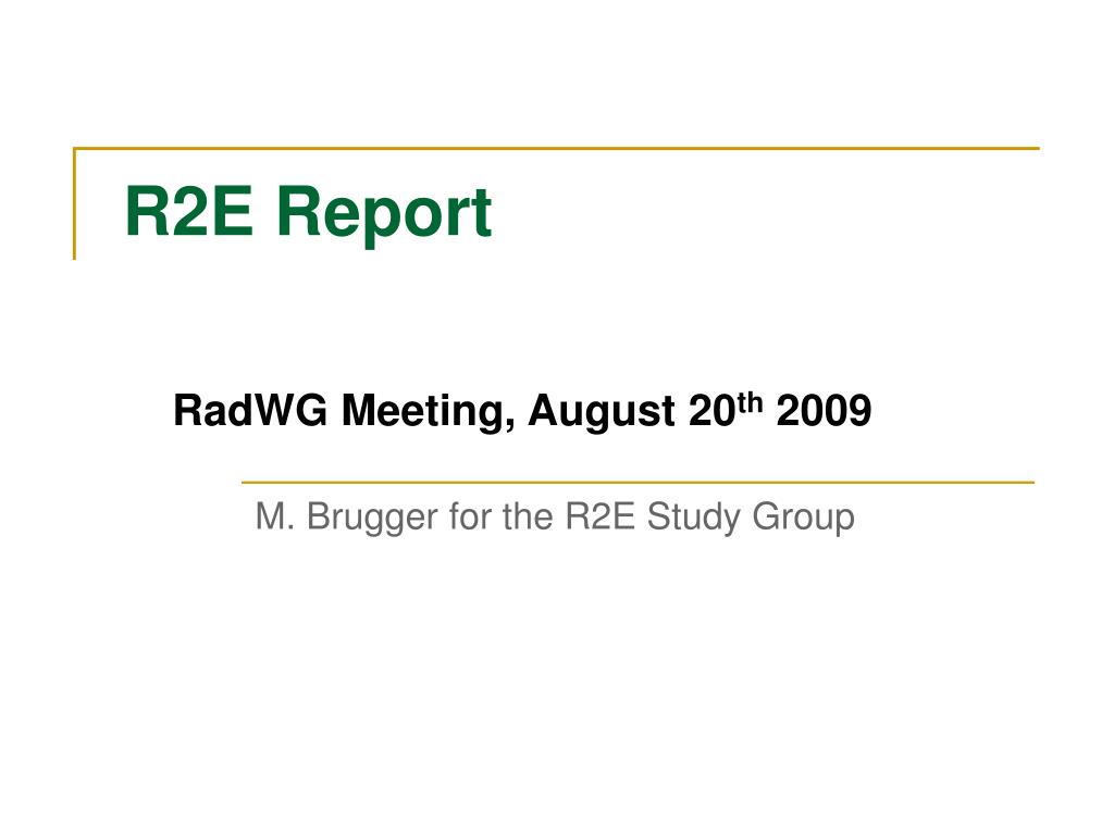 PPT - R2E Report PowerPoint Presentation, free download - ID:1888148