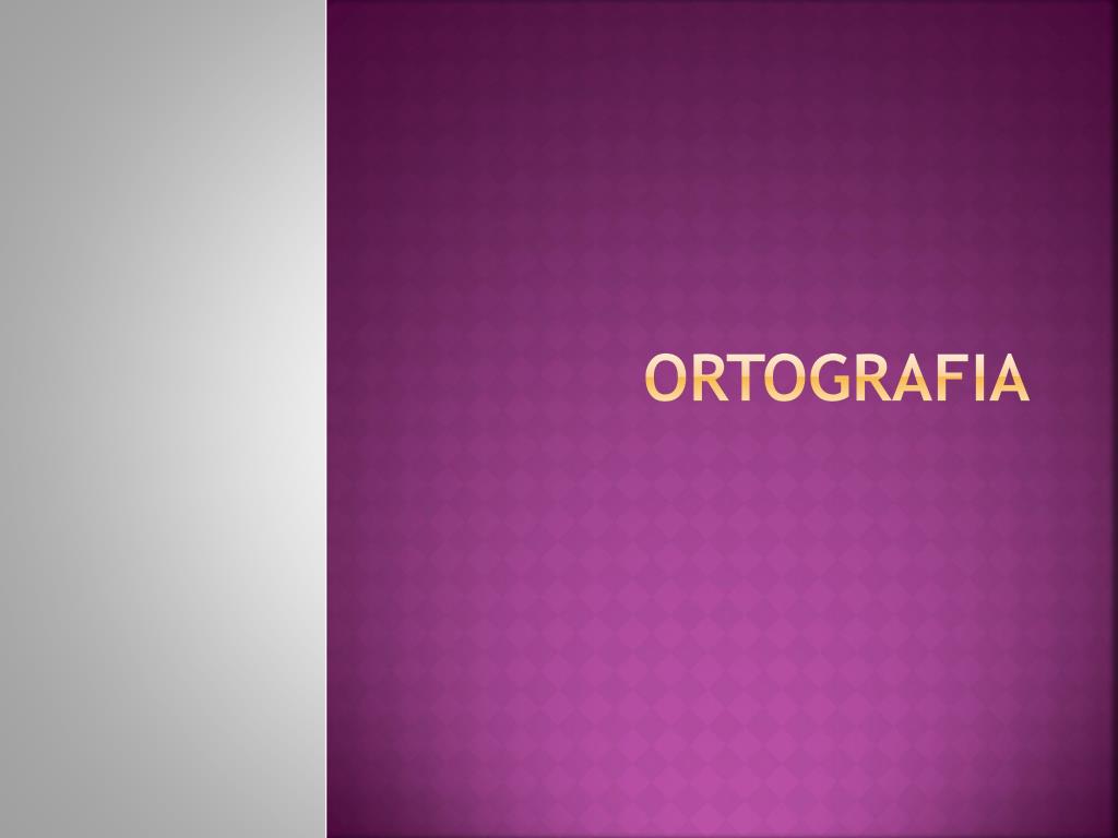 PPT - Ortografia PowerPoint Presentation, free download - ID:1888676
