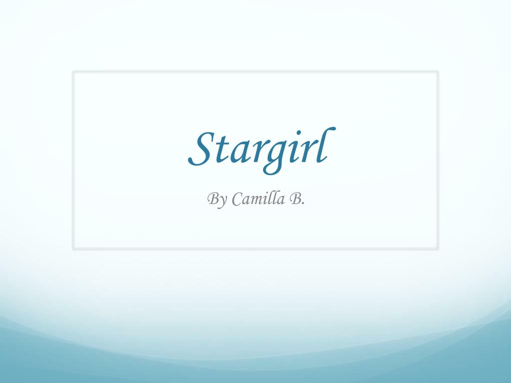 PPT - Stargirl PowerPoint Presentation, free download - ID:1889108