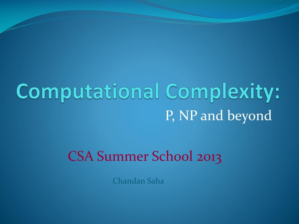 PPT - Computational Complexity: PowerPoint Presentation, free download - ID:1889314