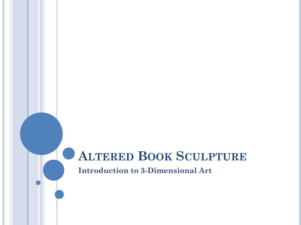 PPT - Altered Book Sculpture PowerPoint Presentation, free download ...