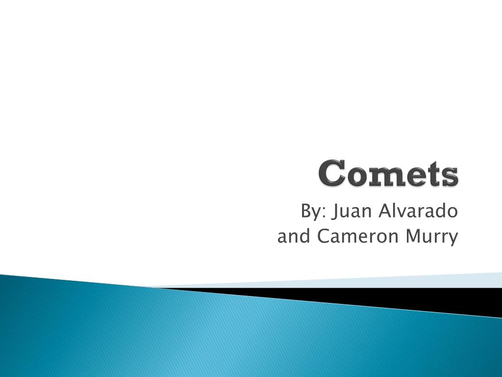 PPT - Comets PowerPoint Presentation, free download - ID:1889781