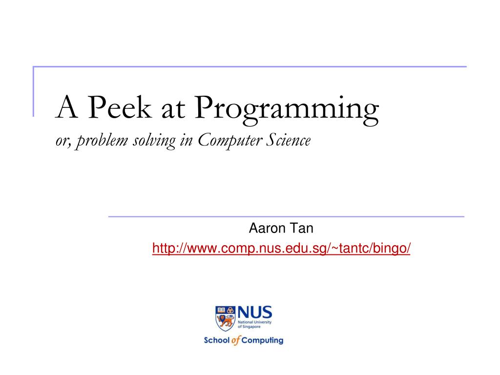 PPT - A Peek at Programming or, problem solving in Computer Science PowerPoint Presentation - ID ...