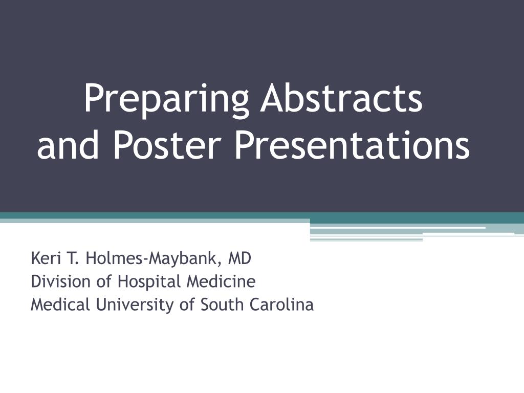 PPT - Preparing Abstracts and Poster Presentations PowerPoint ...