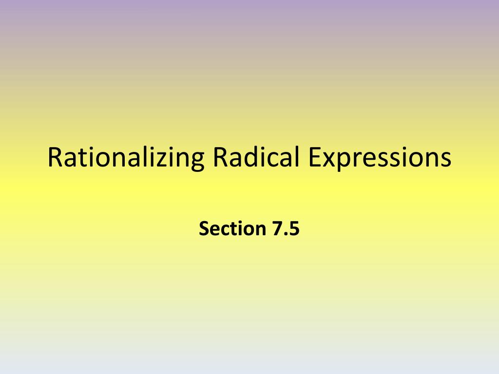 PPT - Rationalizing Radical Expressions PowerPoint Presentation, free ...