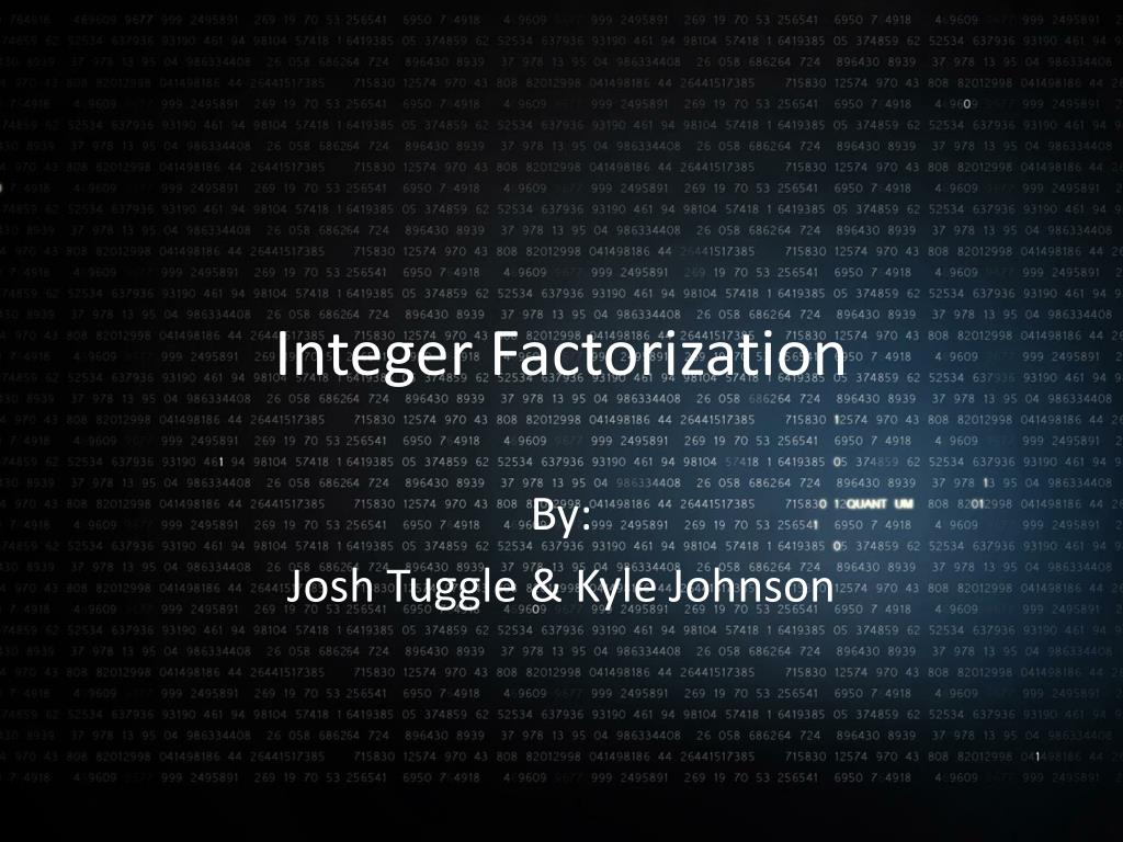 PPT - Integer Factorization PowerPoint Presentation, free download - ID ...