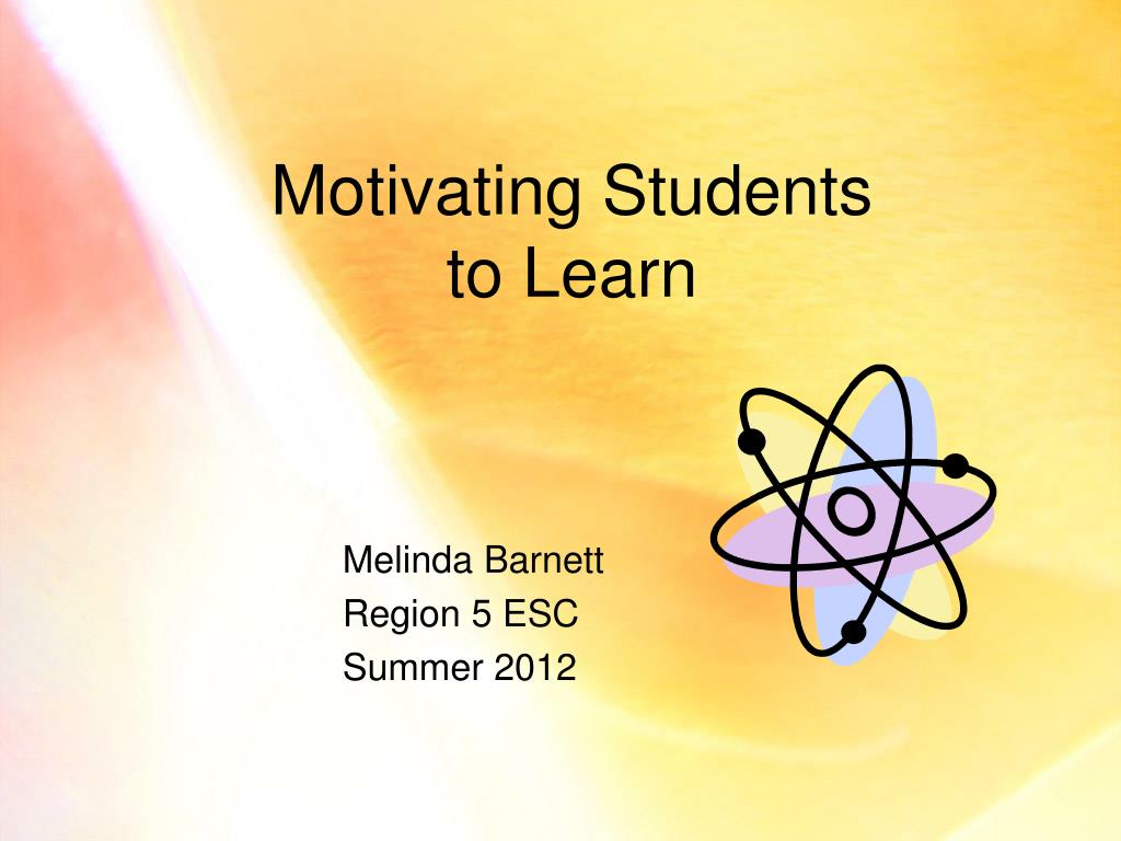 PPT - Motivating Students to Learn PowerPoint Presentation, free ...