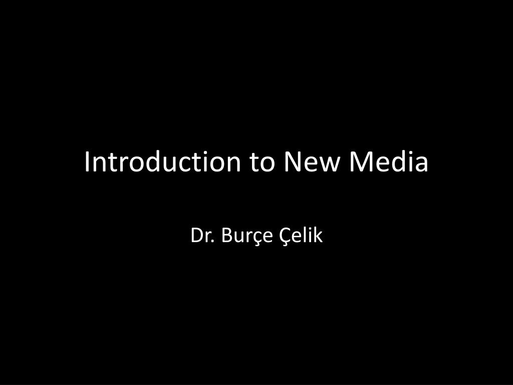 PPT - Introduction to New Media PowerPoint Presentation, free download ...