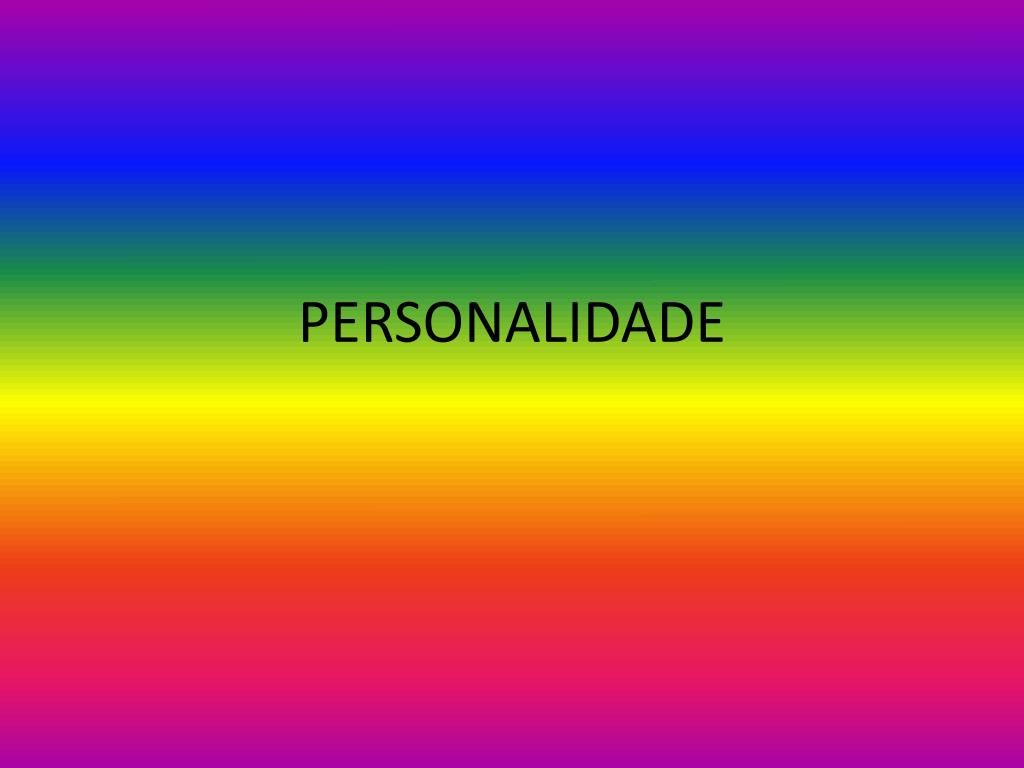 PPT - PERSONALIDADE PowerPoint Presentation, free download - ID:1892769