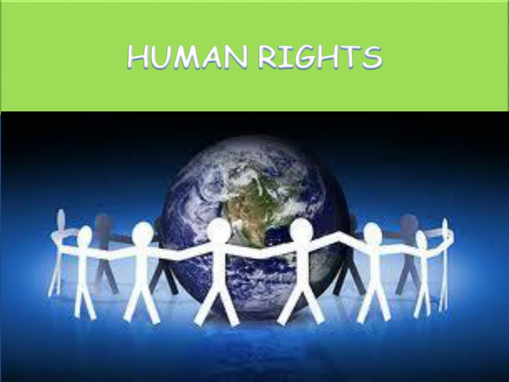 PPT - HUMAN RIGHTS PowerPoint Presentation, free download - ID:1893630