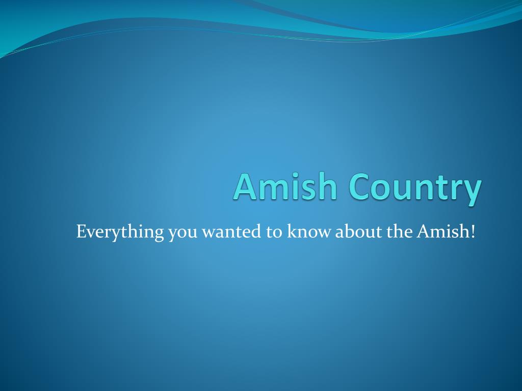 PPT - Amish Country PowerPoint Presentation, free download - ID:1894598