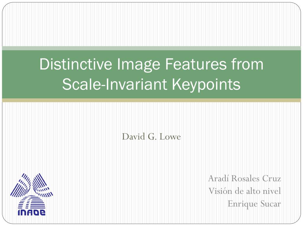 PPT - Distinctive Image Features from Scale-Invariant Keypoints ...