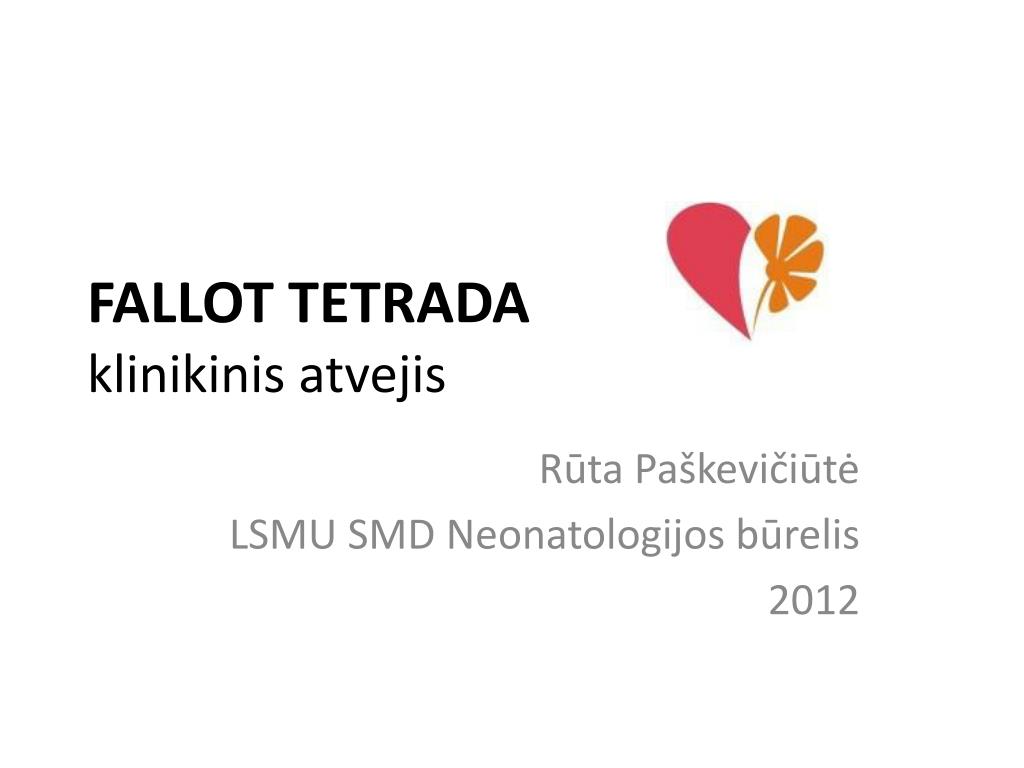 PPT - FALLOT TETRADA klinikinis atvejis PowerPoint Presentation, free ...