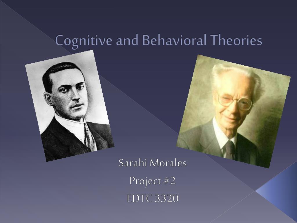 PPT - Cognitive and Behavioral Theories PowerPoint Presentation, free ...