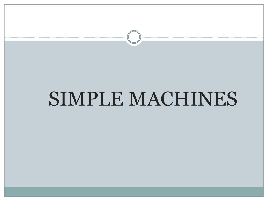 PPT - SIMPLE MACHINES PowerPoint Presentation, free download - ID:1897108
