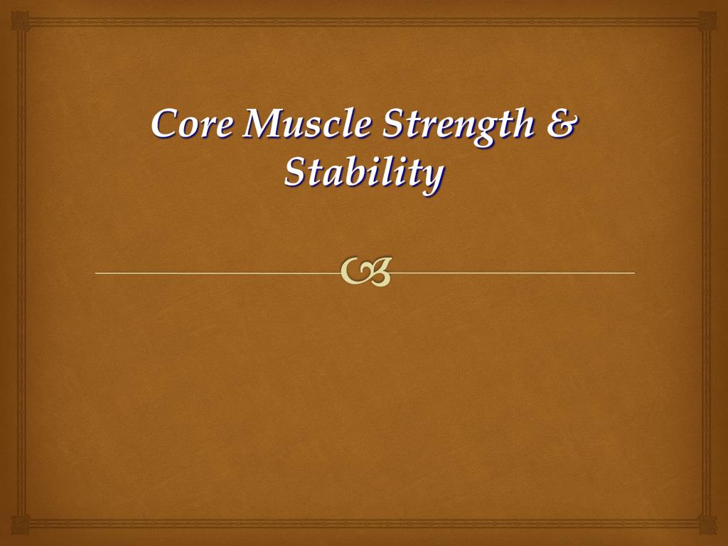 PPT - Core Muscle Strength & Stability PowerPoint Presentation - ID:1898720