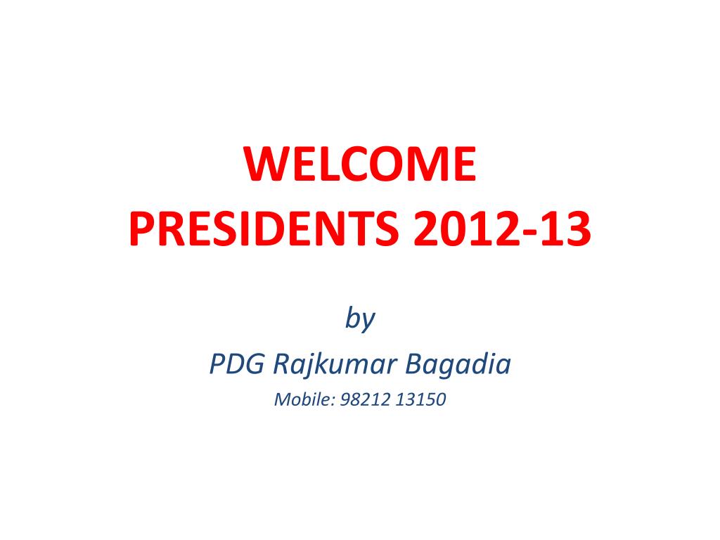 PPT - WELCOME PRESIDENTS 2012-13 PowerPoint Presentation, free download ...
