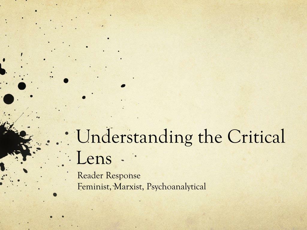 PPT - Understanding the Critical Lens PowerPoint Presentation, free ...