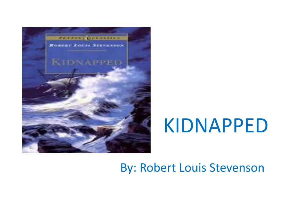 PPT - KIDNAPPED PowerPoint Presentation, free download - ID:1899344