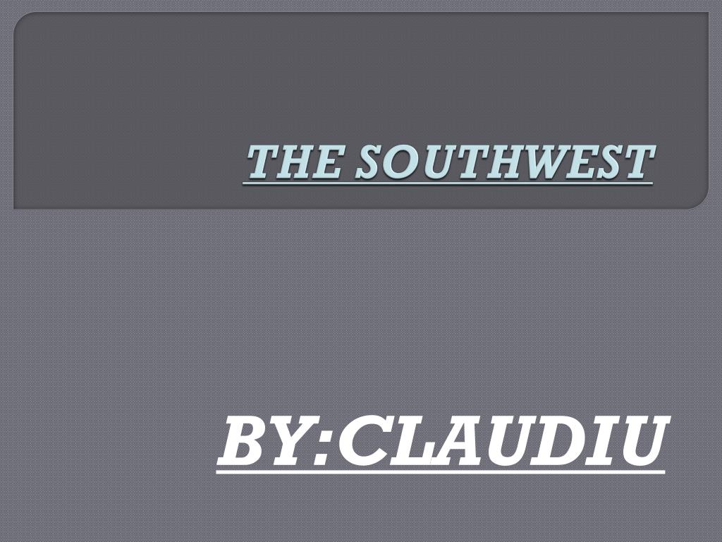PPT - Explore the Vibrant Southwest Region PowerPoint Presentation ...