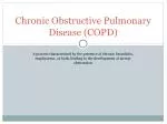 PPT - Chronic obstructive pulmonary disease (COPD) PowerPoint ...