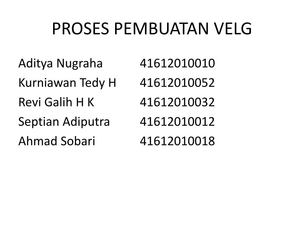 PPT - PROSES PEMBUATAN VELG PowerPoint Presentation, free download - ID ...