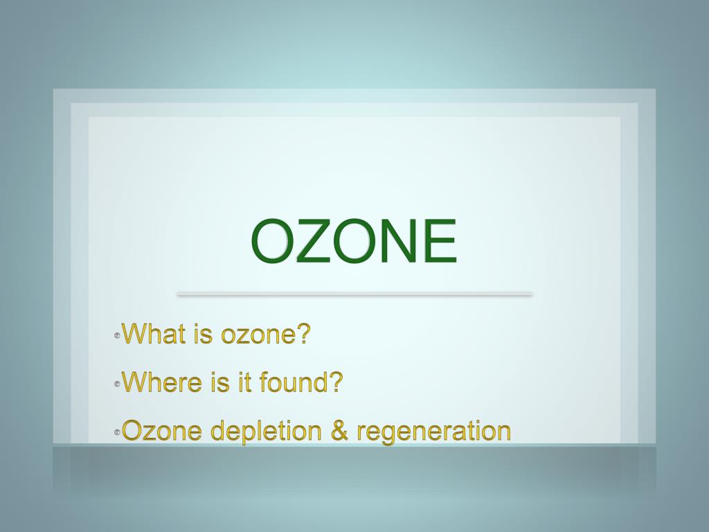 PPT - OZONE PowerPoint Presentation, free download - ID:1901140