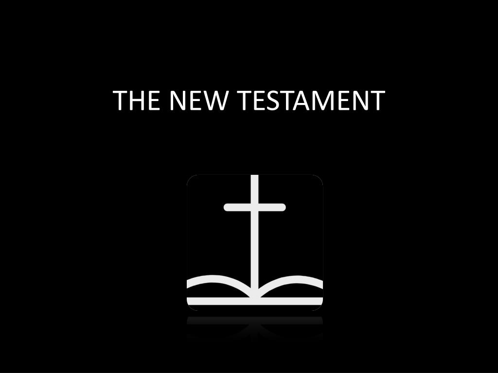 PPT - THE NEW TESTAMENT PowerPoint Presentation, free download - ID:1901182