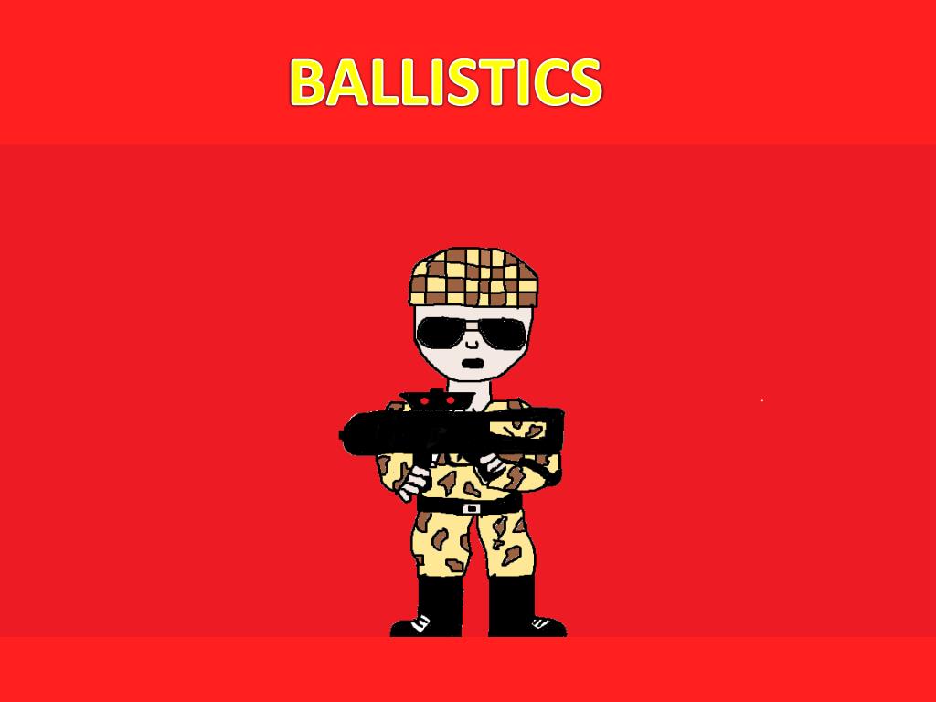 PPT - BALLISTICS PowerPoint Presentation, free download - ID:1901210