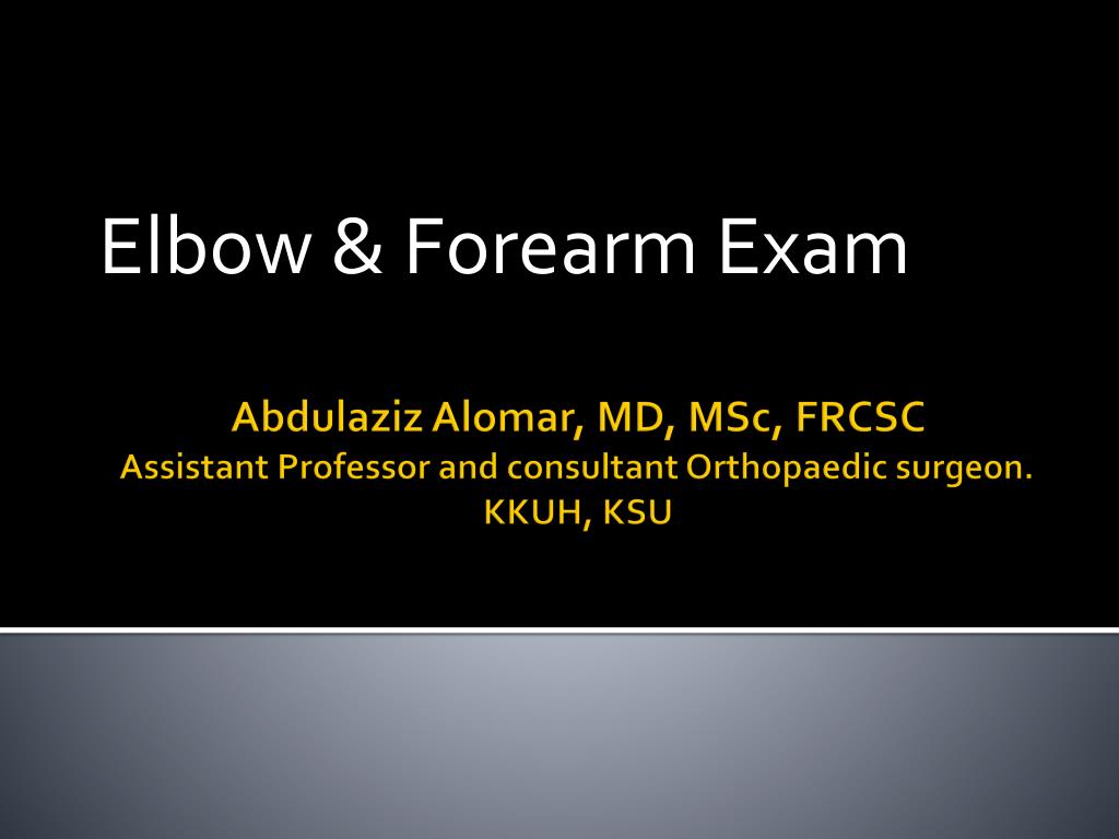 PPT - Elbow & Forearm Exam PowerPoint Presentation, free download - ID ...