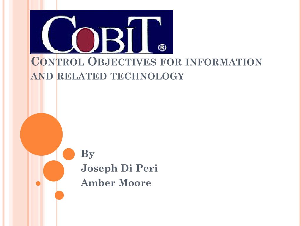 PPT - Control Objectives for information and related technology ...