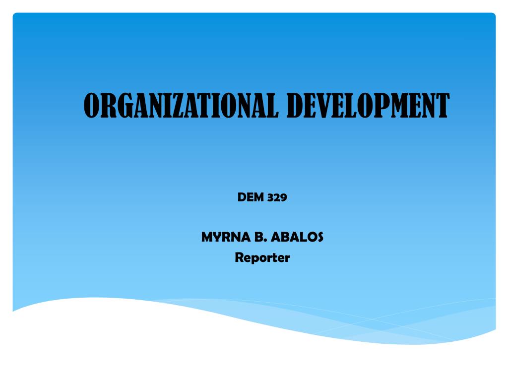 PPT - ORGANIZATIONAL DEVELOPMENT PowerPoint Presentation, free download ...