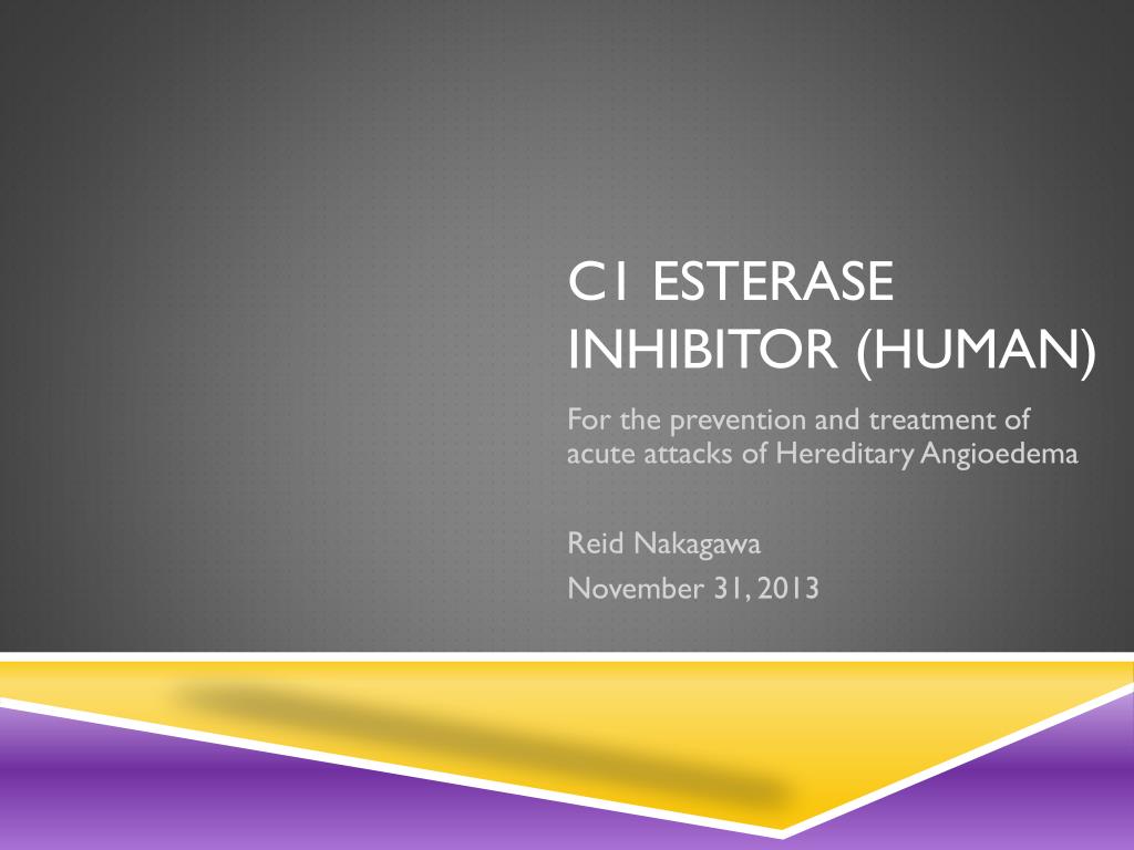 PPT - C1 esterase inhibitor (human) PowerPoint Presentation, free ...