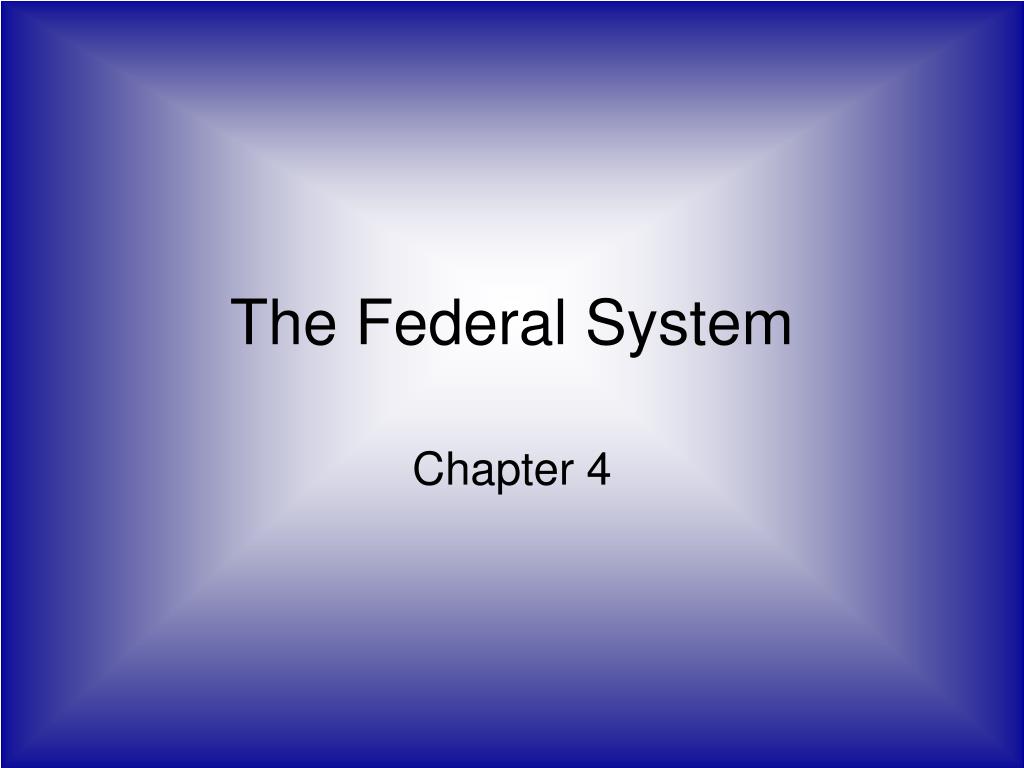 PPT - The Federal System PowerPoint Presentation, free download - ID ...