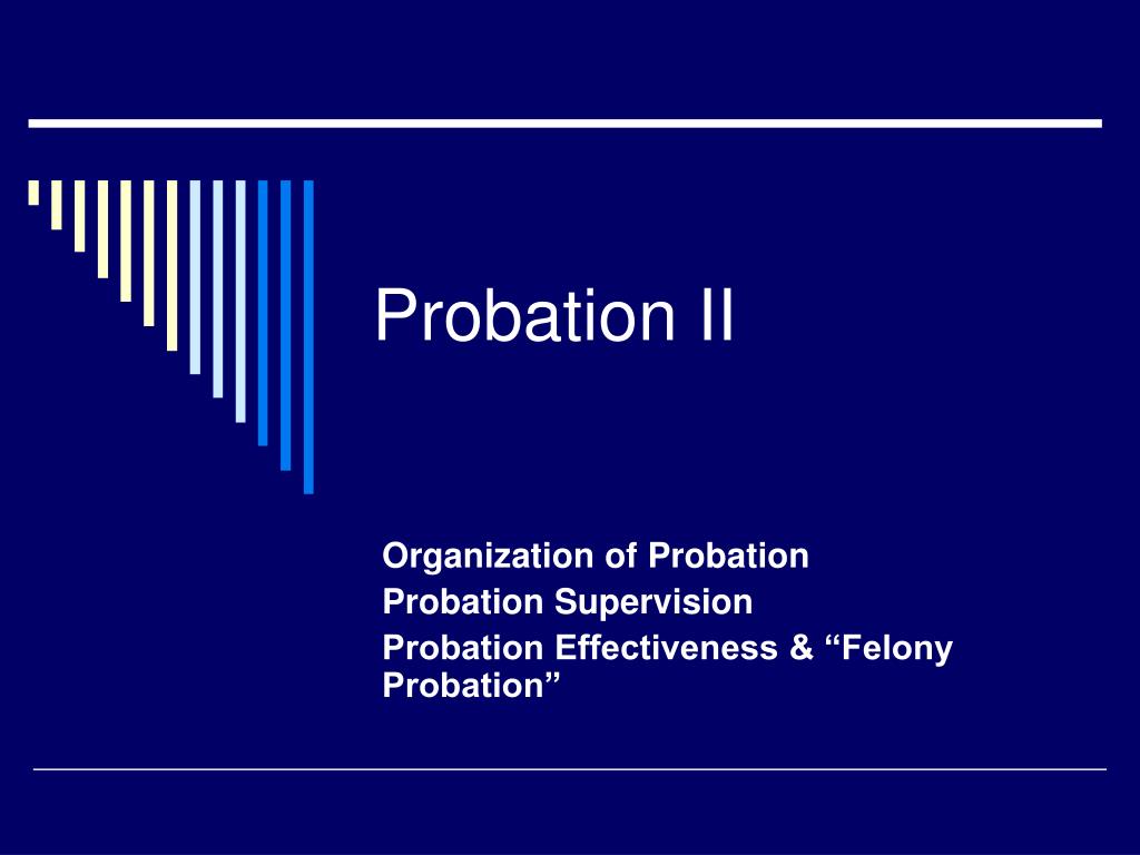 PPT - Probation II PowerPoint Presentation, free download - ID:1903203