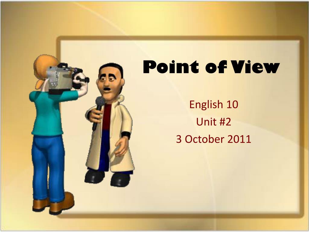 PPT - Point of View PowerPoint Presentation, free download - ID:1904239