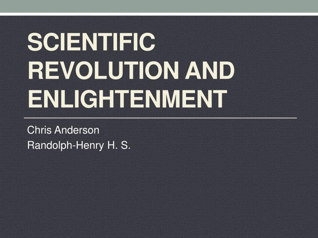PPT - The Scientific Revolution and Enlightenment: Transforming ...