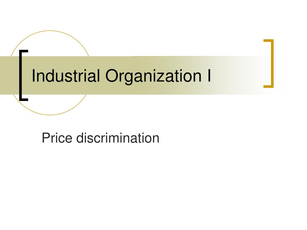 PPT - Industrial Organization I PowerPoint Presentation, free download ...