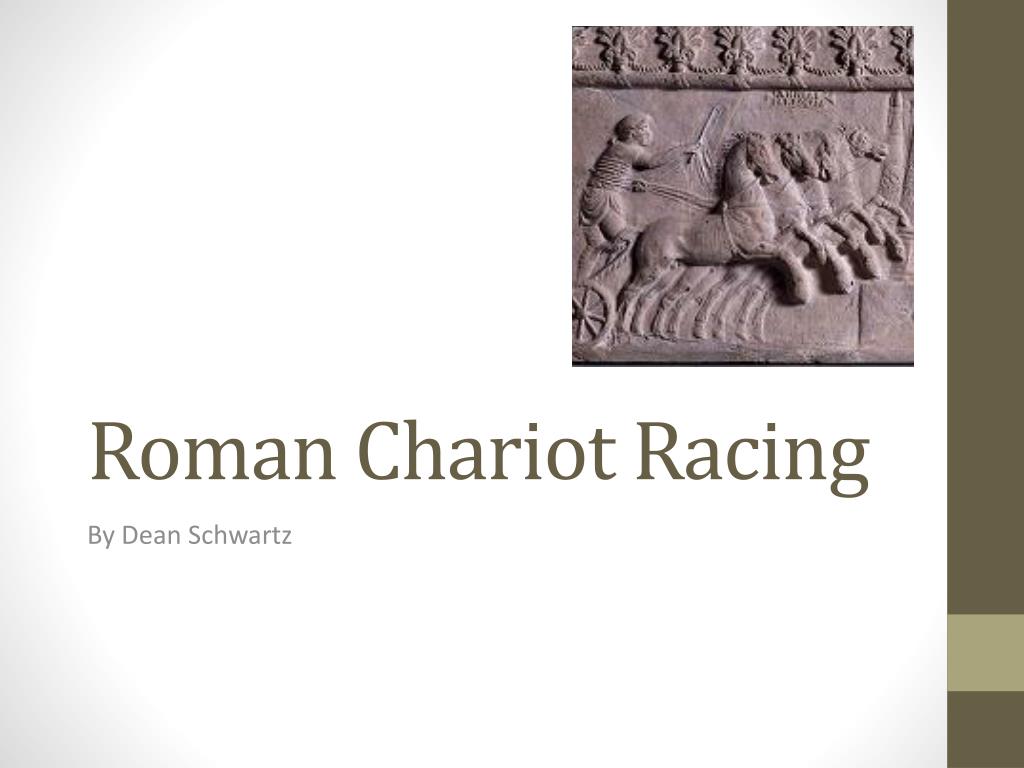 PPT - Roman Chariot Racing PowerPoint Presentation, free download - ID ...