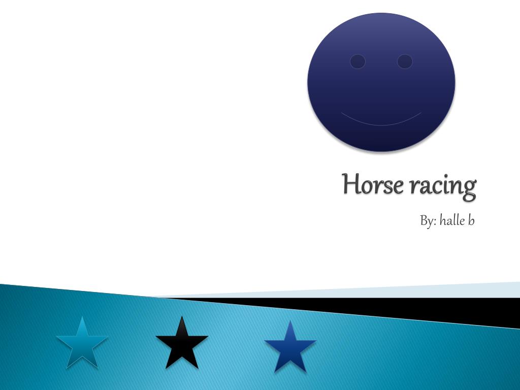 PPT - Horse racing PowerPoint Presentation, free download - ID:1905458