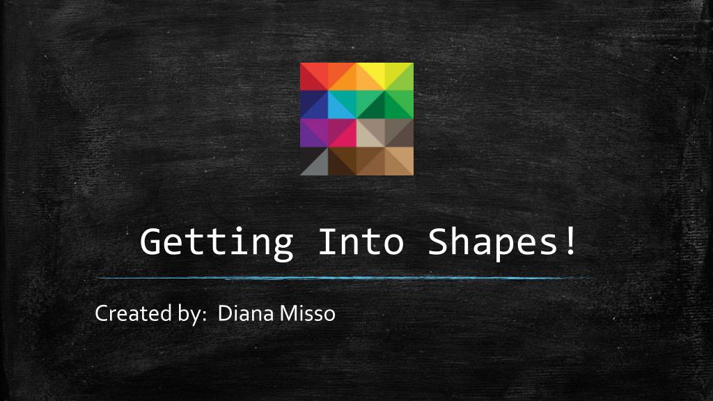 PPT - Getting Into Shapes! PowerPoint Presentation, free download - ID ...